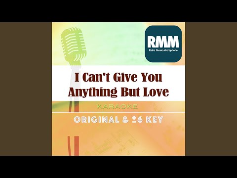 I Can't Give You Anything But Love : Key-6 / wG