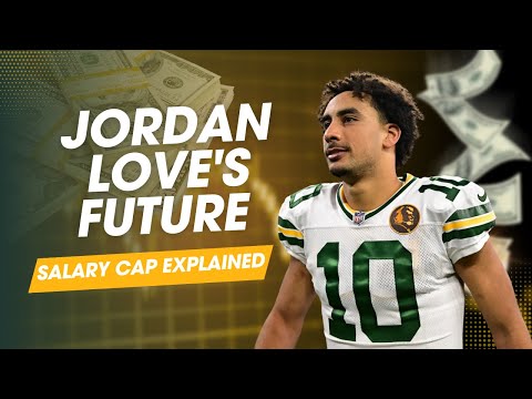 Understanding NFL Contracts: Jordan Love's Future and Salary Cap Explained