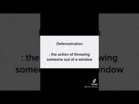 Word of the day defenestration.