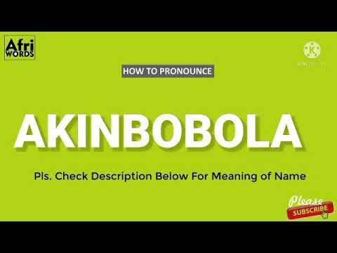 How To Pronounce AKINBOBOLA