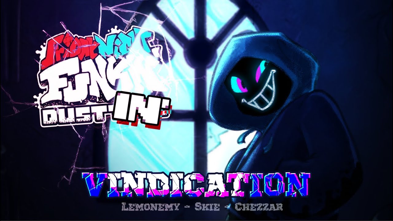 Vindication (Friday Night Dustin' OST) By @theflamelord2136  feat. @chezzarcat  and Skie