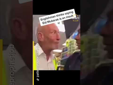 MAN THINKS "EID MUBARAK" IS AN INSULT