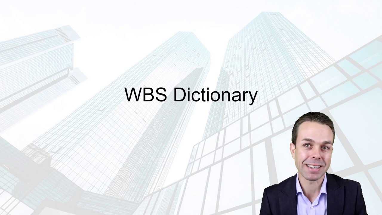 The Work Breakdown Structure Dictionary (WBS) - Key Concepts from the PMBOK