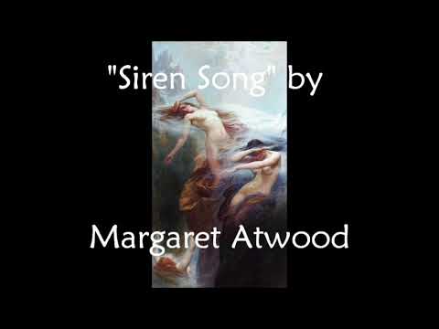 Celebrating The Works Of Meaningful Poets | "Siren Song" by Margaret Atwood