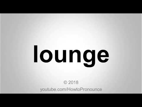 How to Pronounce lounge