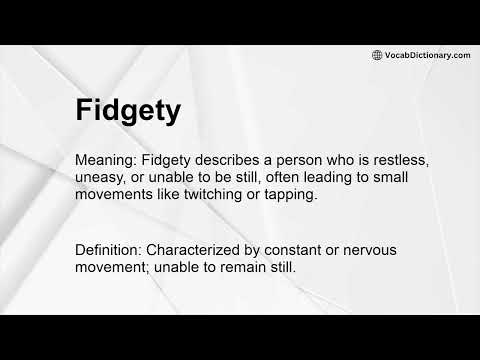 Fidgety Meaning