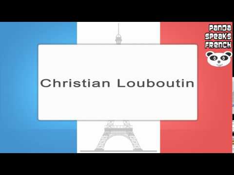 Christian Louboutin - How To Pronounce - French Native Speaker