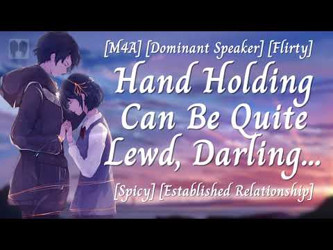 [M4A] I'll Teach You The True Meaning Of Hand Holding, Darling [Short] [Dominant Speaker] [Flirty]