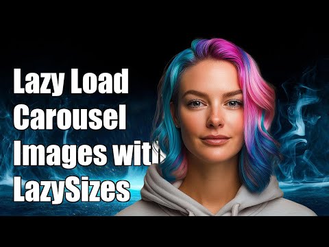 Lazy Loading Carousel Images with LazySizes: A Complete Guide