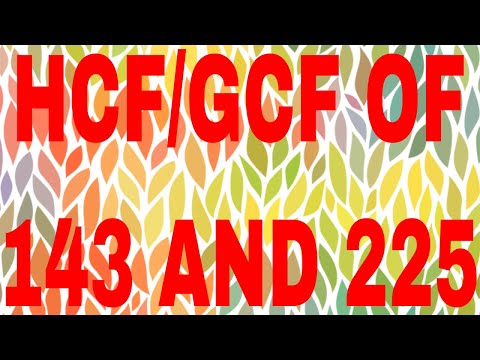 HCF OF 143 AND 225|GCF OF 143 AND 225