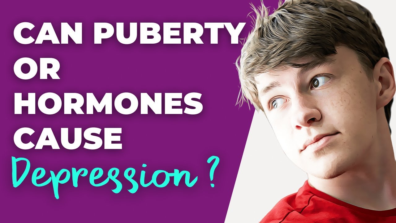 Can Puberty Or Teenage Hormones Cause Anxiety And Depression?