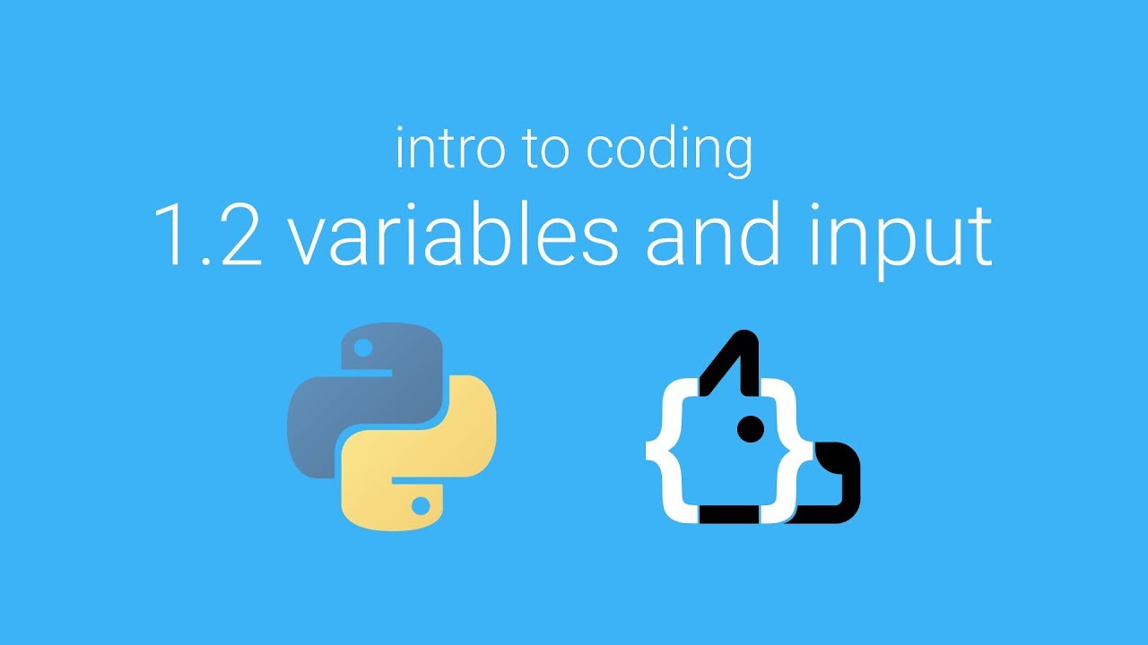 Unit 1 Lesson 2 - Variables and Input - Intro to Coding in Python