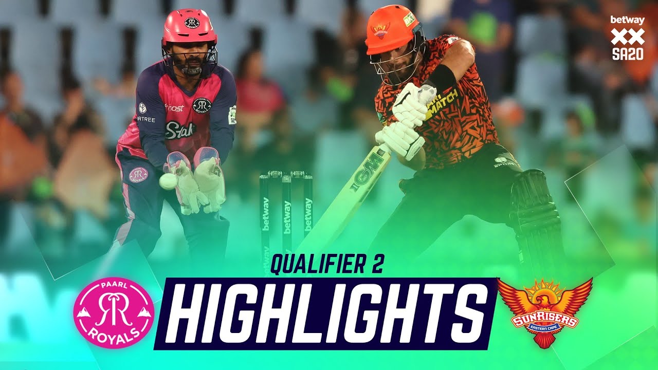 Paarl Royals v Sunrisers Eastern Cape | Qualifier 2 | Short Highlights | Betway SA20 Season 3