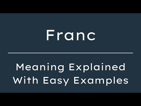 What Does Franc Mean? Franc Meaning in English With 5 Example Sentences