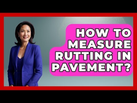 How To Measure Rutting In Pavement? - Civil Engineering Explained