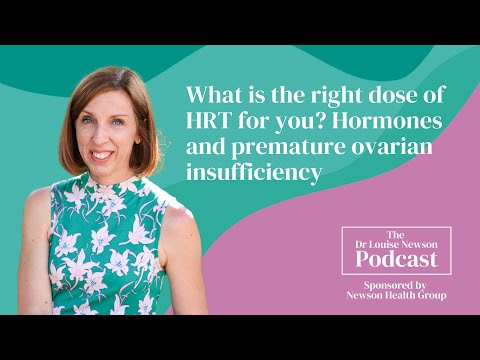 What is the right dose of HRT for you? Hormones and POI | The Dr Louise Newson Podcast