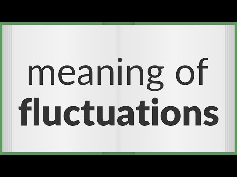 Fluctuations | meaning of Fluctuations