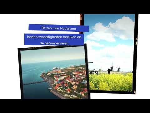 Reizen naar Nederland bezienswaardigheden bekijken en de natuur ervaren
