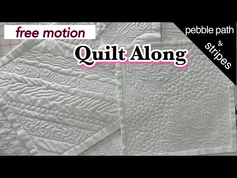 Free Motion Quilt Along ~ Pebble Path & Stripes Design ~ Quilt Along