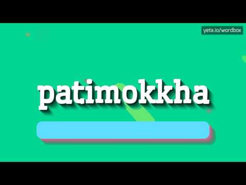 PATIMOKKHA - HOW TO PRONOUNCE IT? #patimokkha