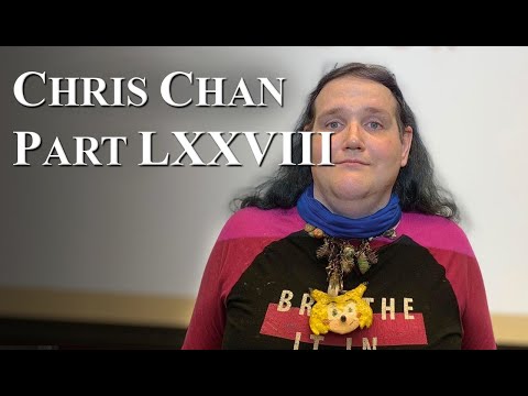 Chris Chan: A Comprehensive History - Part 78