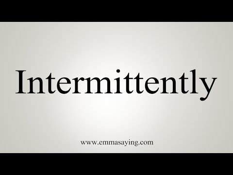 How To Say Intermittently