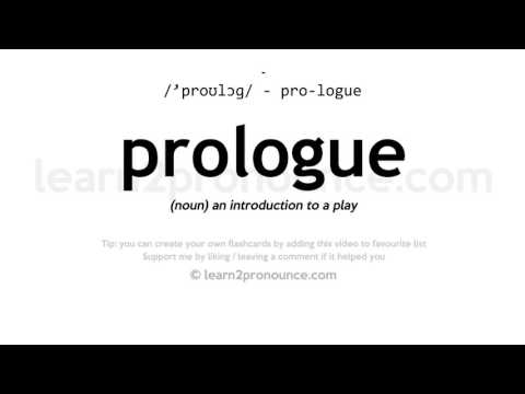 Pronunciation of Prologue | Definition of Prologue