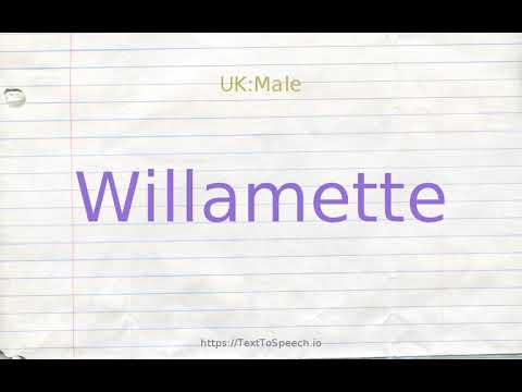 How to pronounce willamette