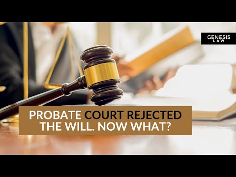What If The Court Says No To Your Will?