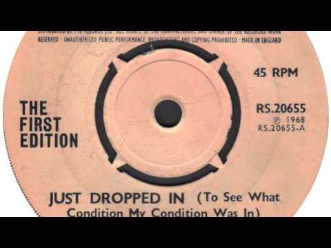 Just Dropped In To See What Condition My Condition Is In - Kenny Rogers & The First Edition