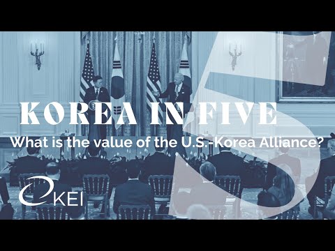 Korea in Five: What is the Value of the U.S.-Korea Alliance?