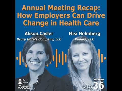 Annual Meeting Recap: How Employers Can Drive Change in Health Care