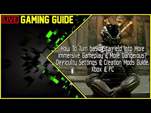 Live Gaming Guide: How to turn basic starfield into more immersive gameplay & much more dangerous?