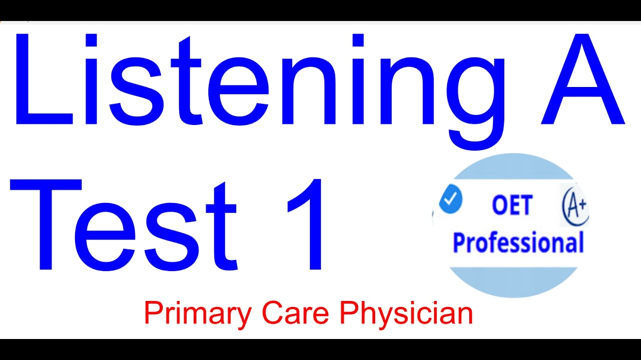 OET Listening A Test 1.PDF. Primary Care Physician