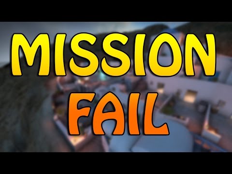 Steam Community :: Video :: MISSION FAIL | Counter-Strike: Global Offensive
