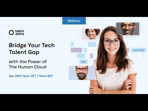 VIDEO: Bridge Your Tech Talent Gap Webinar - Talent Alpha