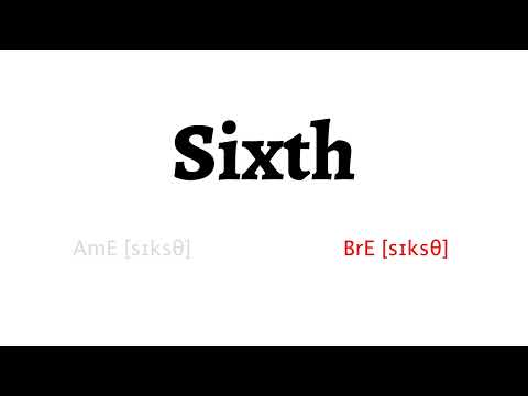 How to Pronounce Sixth in American English and British English