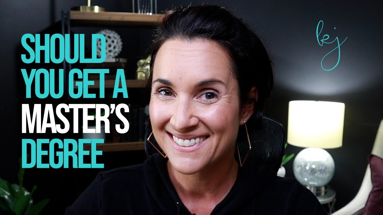 Should You Get a Master's Degree? | Kathleen Jasper