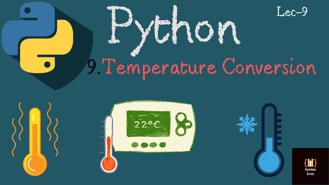 Build Temperature Conversion in Python in just 5 Minutes! #9