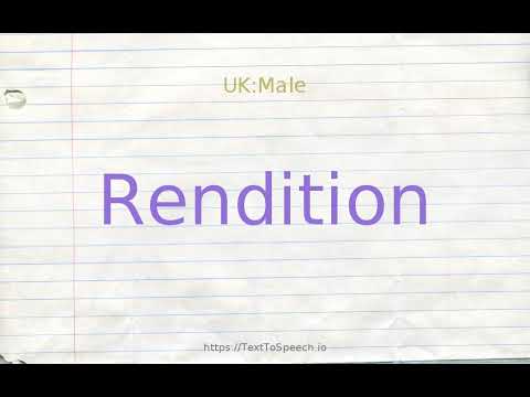 How to pronounce rendition