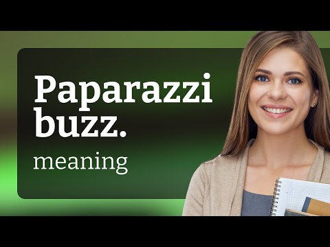 Understanding "Paparazzi Buzz": A Guide for English Language Learners