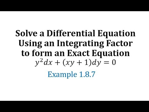 (Ex 1.8.7) Solve a Differential Equation Using an Integrating Factor to ...