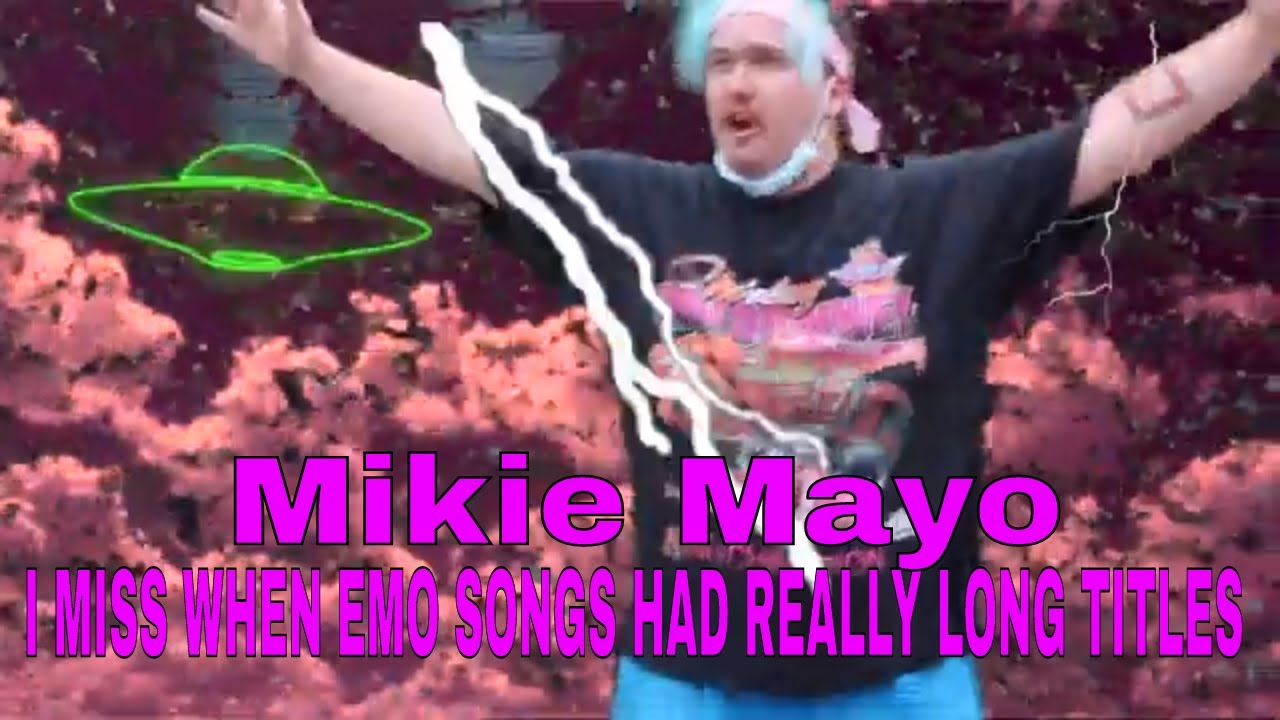 i miss when emo songs had really long titles (music video) - mikie mayo (feat. dream rats)