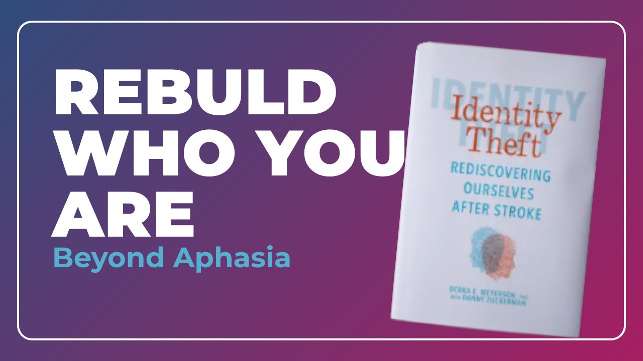 #167 Identity Theft After Stroke and Aphasia: The Stroke Onward Story