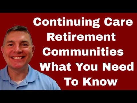 Continuing Care Retirement Community (CCRC) - What You Need To Know