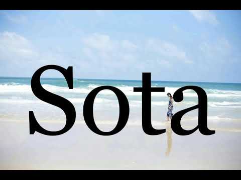 How To Pronounce Sota🌈🌈🌈🌈🌈🌈Pronunciation Of Sota
