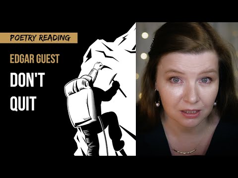 “Don't quit” by Edgar Guest - motivational poetry