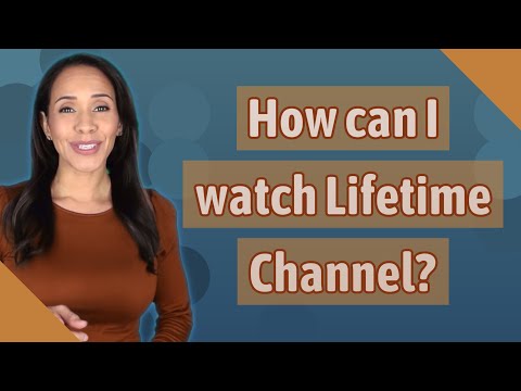 How can I watch Lifetime Channel?