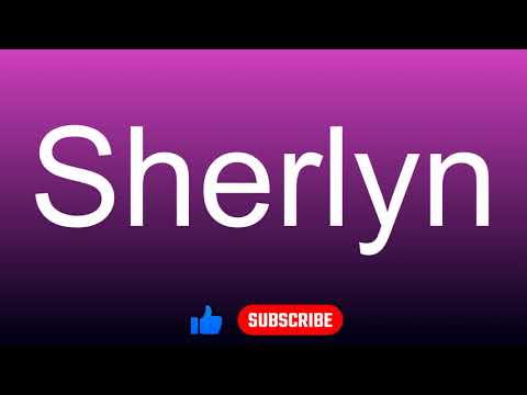 How to correctly pronounce - Sherlyn