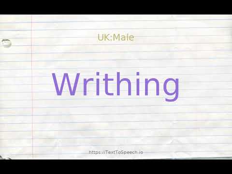 How to pronounce writhing